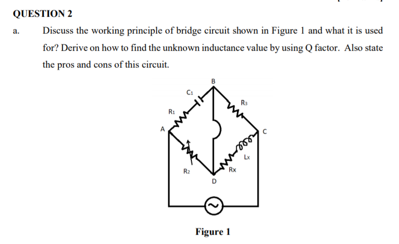 Solved QUESTION 2 a. Discuss the working principle of bridge | Chegg.com