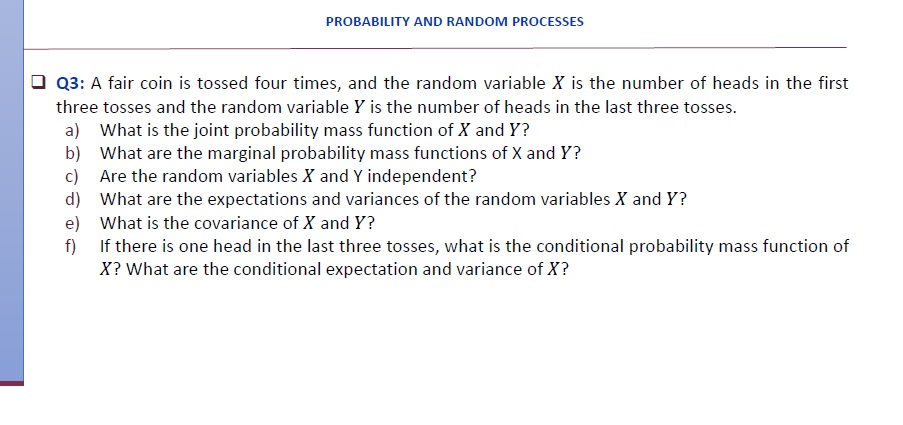 Solved Q3: A fair coin is tossed four times, and the random | Chegg.com