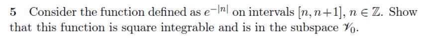 Solved Show that this function is square-integrable and is | Chegg.com