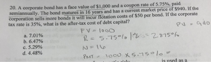 Solved 20. A corporate bond has a face value of $1,000 and a | Chegg.com