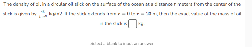 Solved The density of oil in a circular oil slick on the | Chegg.com