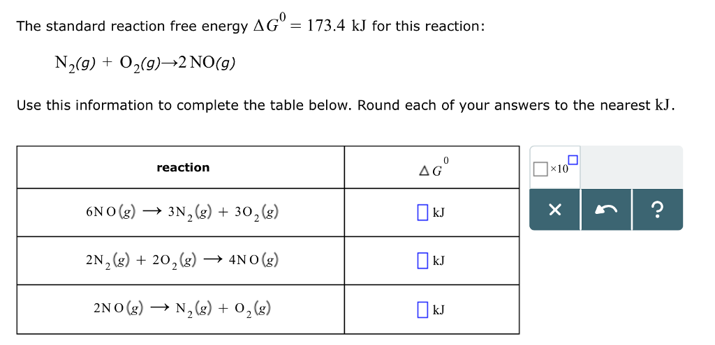 Solved The standard reaction free energy AG 173.4 kJ for | Chegg.com