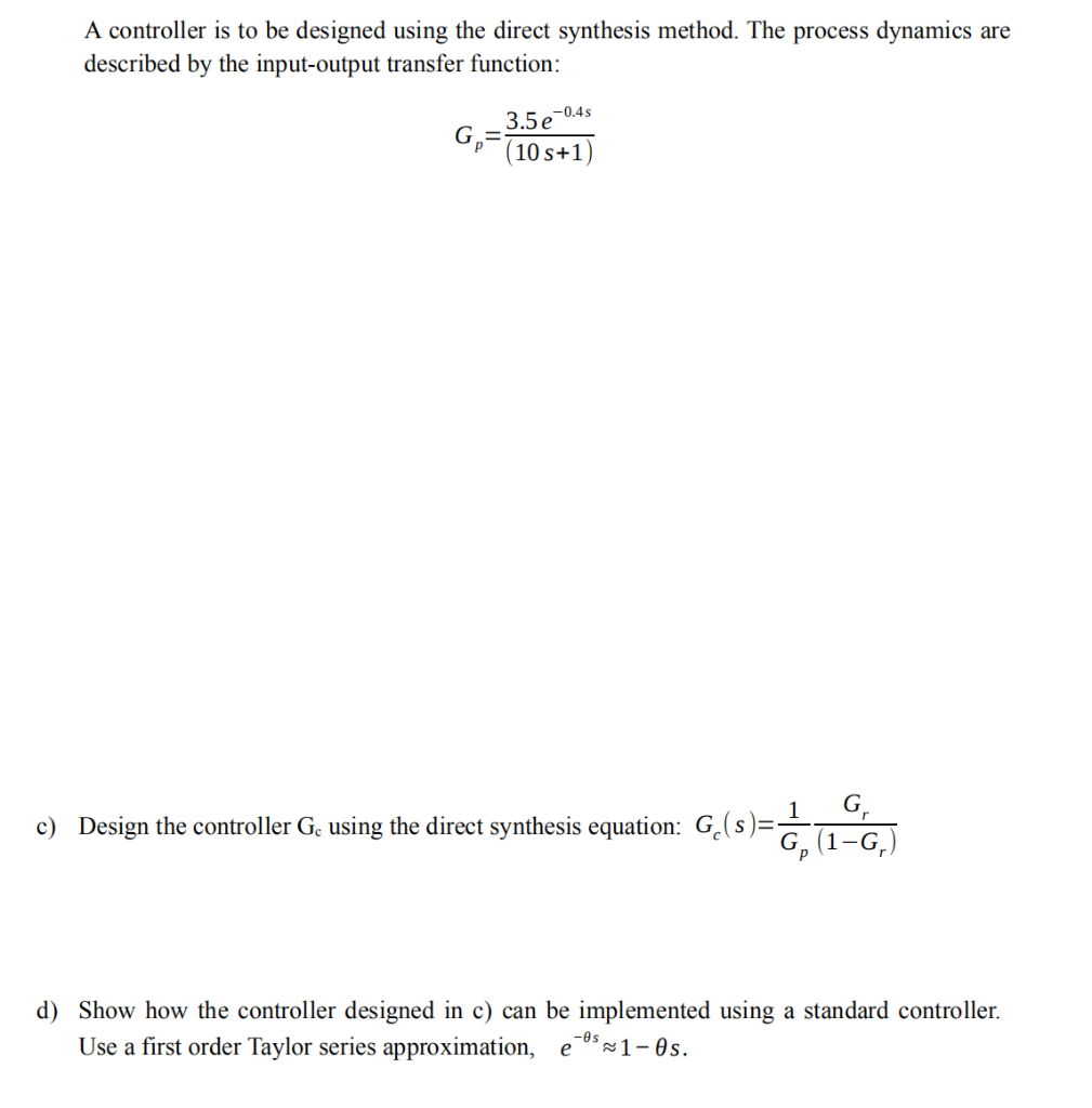 Solved A controller is to be designed using the direct | Chegg.com