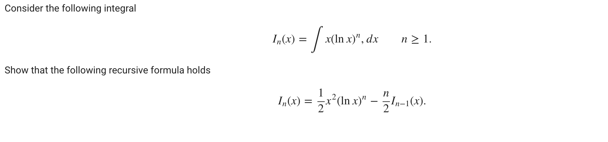 Solved Consider the following integral In(x) = x(in x)”, dx | Chegg.com