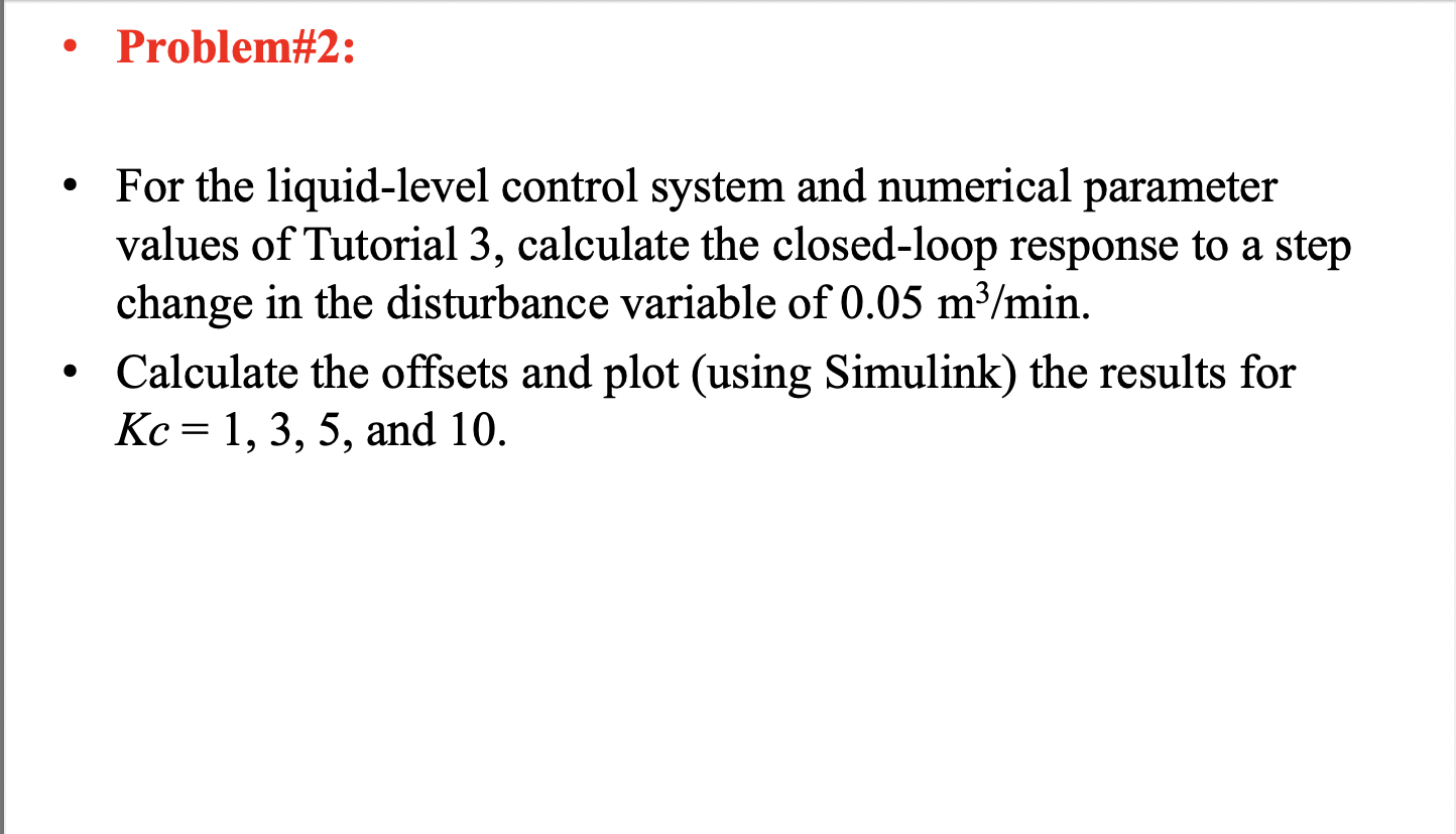 Solved - For the liquid-level control system and numerical | Chegg.com