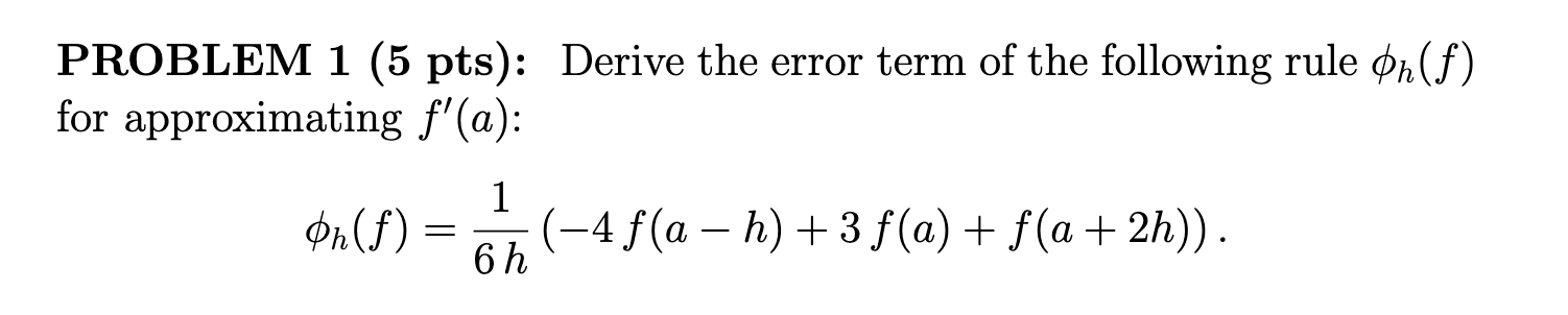 Solved PROBLEM 1 (5 pts): Derive the error term of the | Chegg.com