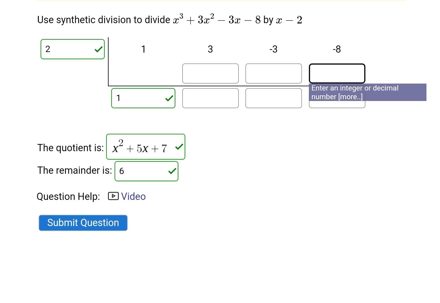 Solved Use synthetic division to divide x3+3x2−3x−8 by x−2 1 | Chegg.com
