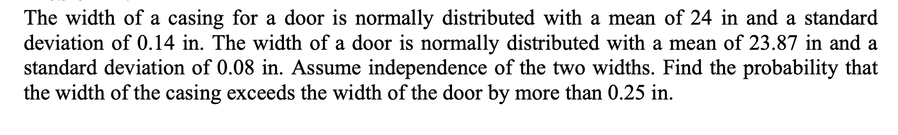 Solved The width of a casing for a door is normally | Chegg.com