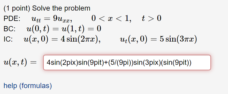 Solved (1 point) Solve the problem PDE: Utt JU xxr = BC: | Chegg.com