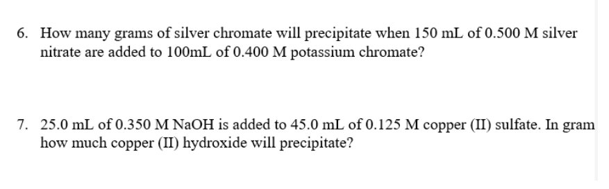 Solved 6. How many grams of silver chromate will precipitate | Chegg.com