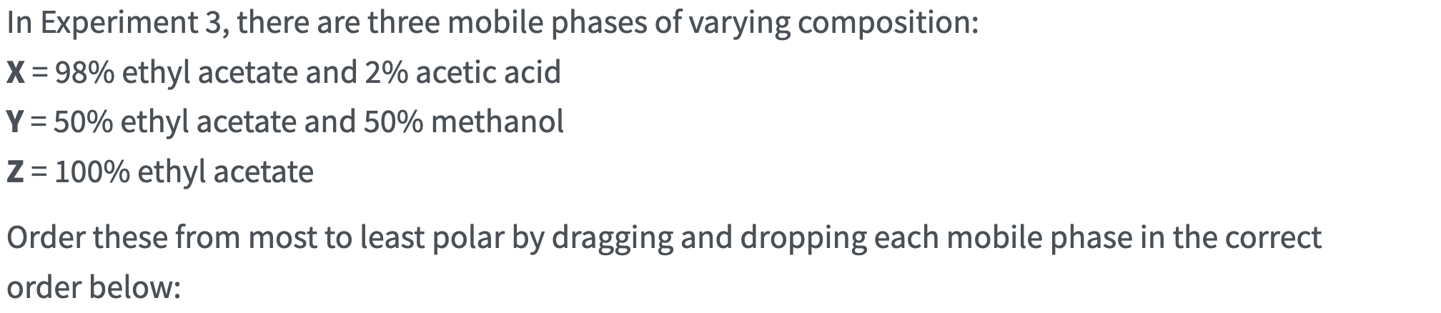 Solved In Experiment 3, there are three mobile phases of | Chegg.com