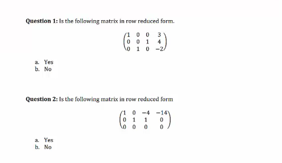 Solved Question 1: Is the following matrix in row reduced | Chegg.com