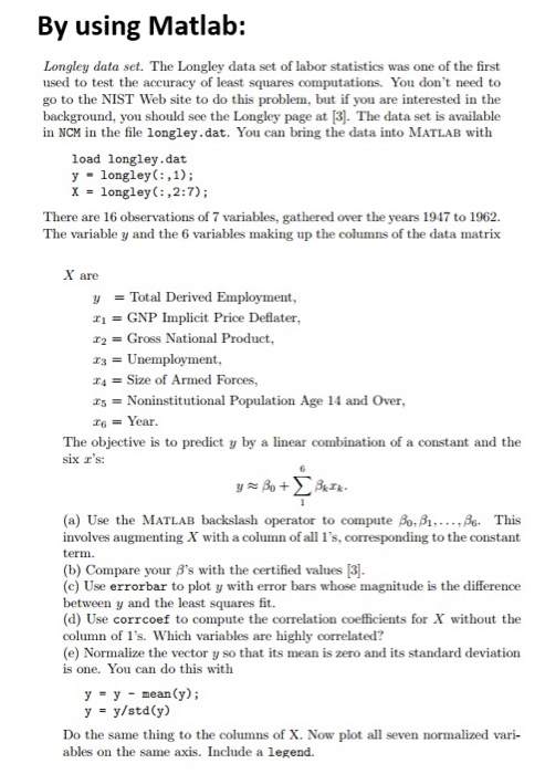 By using Matlab: Longley data set. The Longley data | Chegg.com