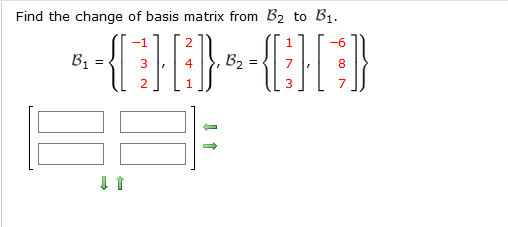 Solved Find the change of basis matrix from B2 to B1. 2 -6 | Chegg.com