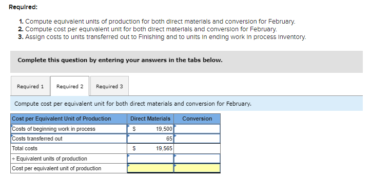 Solved Required: 1. Compute equivalent units of production | Chegg.com Solved Required: 1. Compute equivalent units of production | Chegg.com