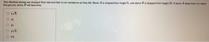 Solved Two identical stones are dropped from rest and feel | Chegg.com
