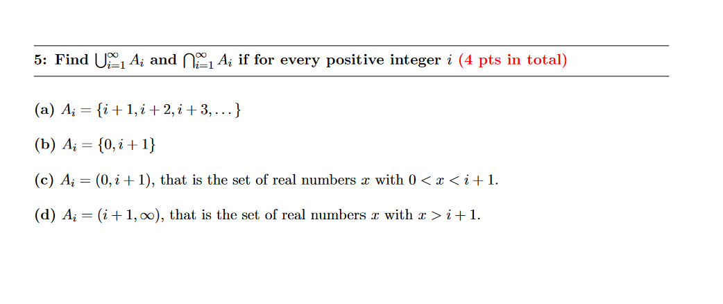 Solved 5: Find ⋃i=1∞Ai and ⋂i=1∞Ai if for every positive | Chegg.com