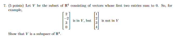Solved 7. (5 points) Let V be the subset of R4 consisting of | Chegg.com