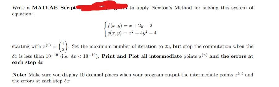 Solved Write A Matlab Script To Apply Newtons Method For 8383