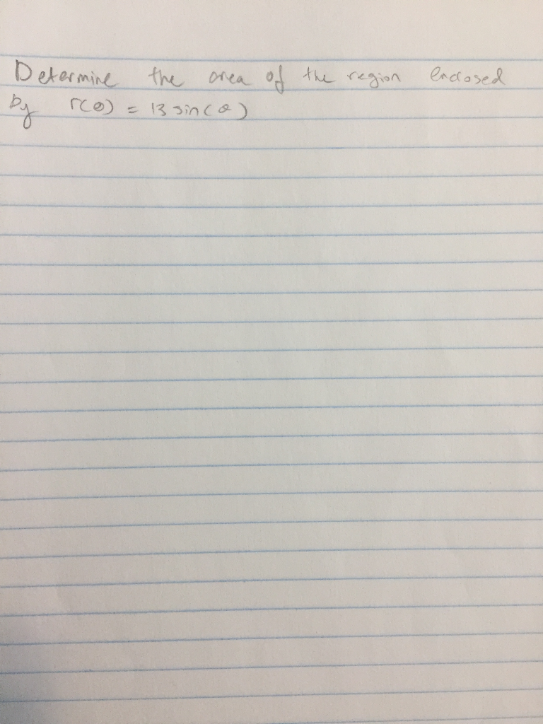 Solved Determine the area of the region encased rco) = 13 | Chegg.com
