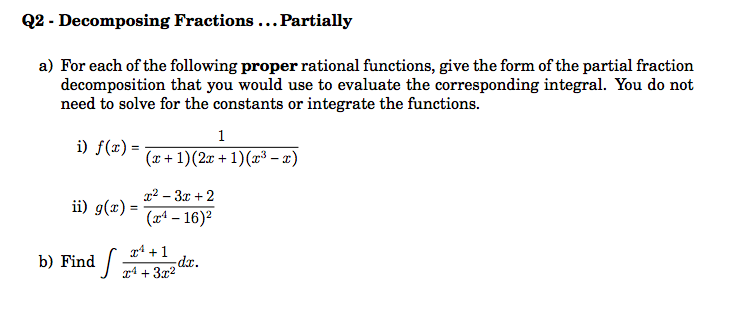 Solved Q2 - Decomposing Fractions Partially a) For each of | Chegg.com