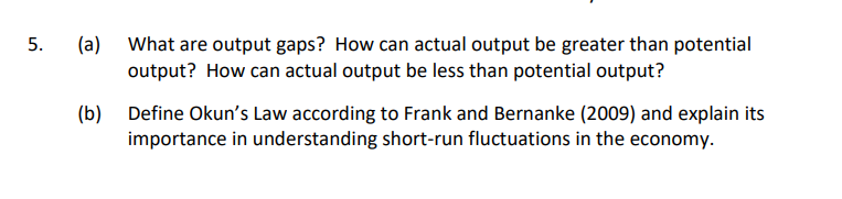Solved 5. (a) What are output gaps? How can actual output be | Chegg.com
