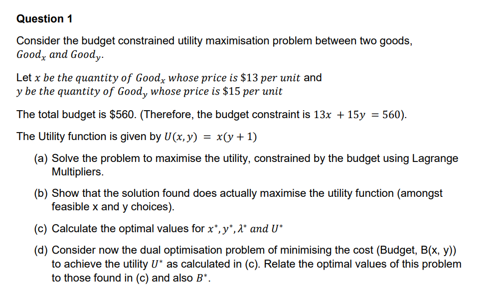 Solved Consider the budget constrained utility maximisation | Chegg.com