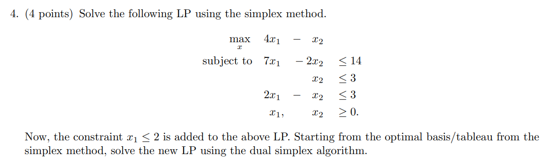 Solved 4. (4 points) Solve the following LP using the | Chegg.com