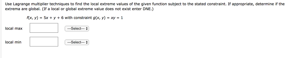 Solved Use Lagrange multiplier techniques to find the local | Chegg.com