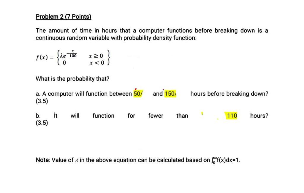 Solved Problem 2 (7 Points) The amount of time in hours that | Chegg.com