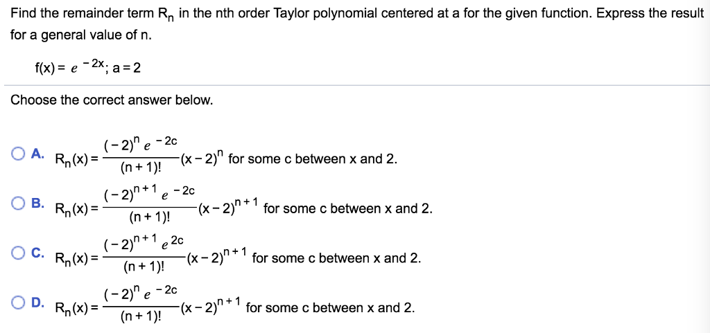 Solved Find the remainder term Rn in the nth order Taylor | Chegg.com