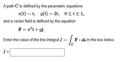 Solved A path C is defined by the parametric equations | Chegg.com