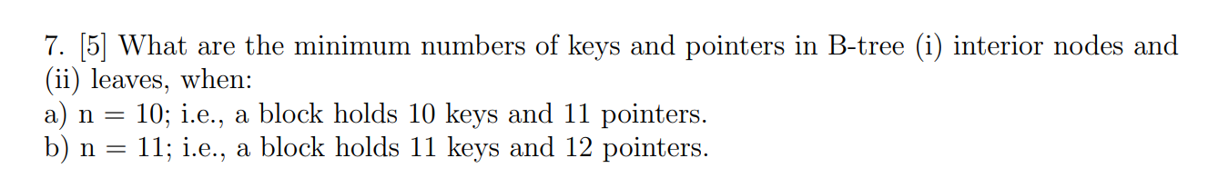 Solved 7. [5] What are the minimum numbers of keys and | Chegg.com
