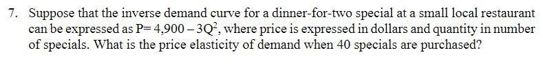 Solved 7. Suppose that the inverse demand curve for a | Chegg.com