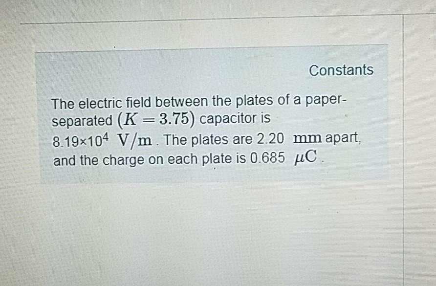 Solved Constants The electric field between the plates of a | Chegg.com