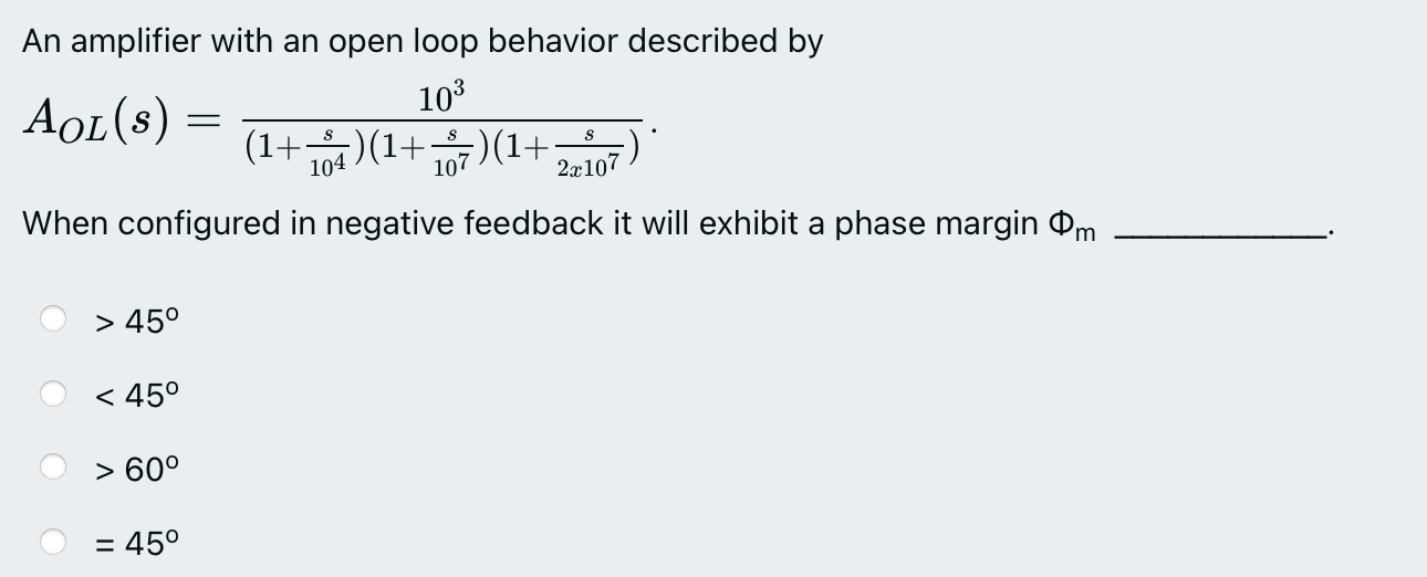 Solved = An amplifier with an open loop behavior described | Chegg.com