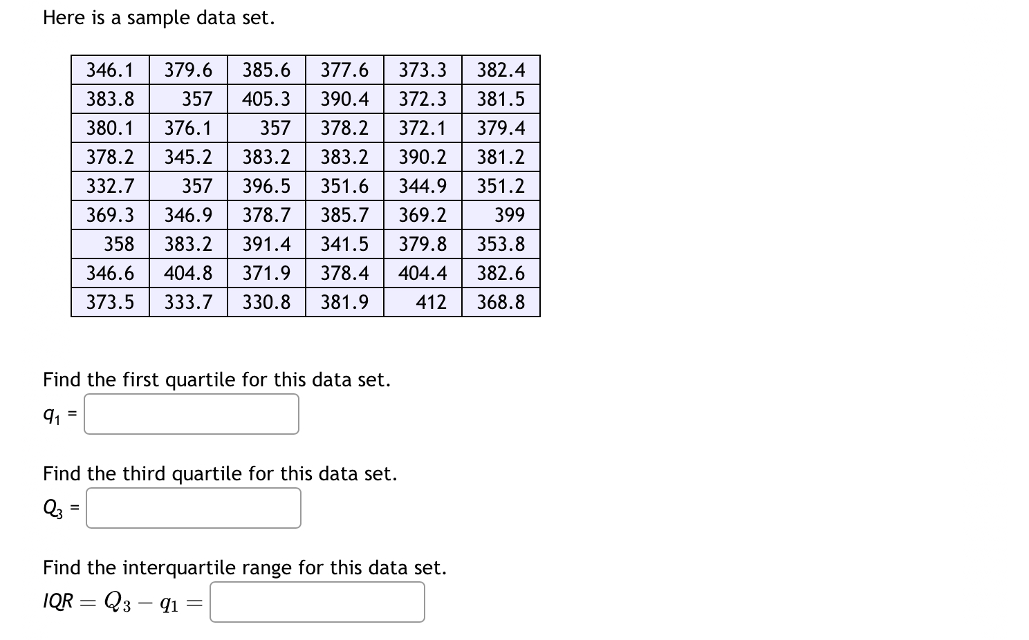 Solved Here is a sample data set. Find the first quartile | Chegg.com