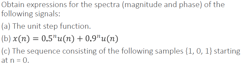 Solved Obtain expressions for the spectra (magnitude and | Chegg.com