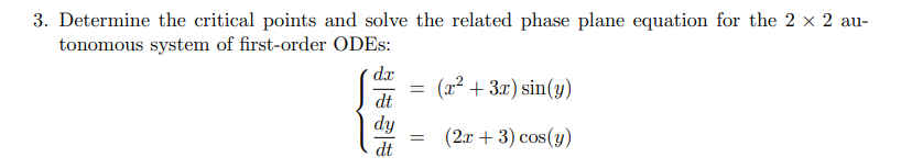Solved 3. Determine the critical points and solve the | Chegg.com