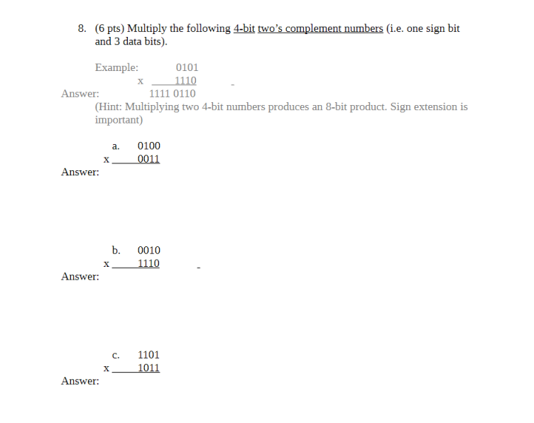 Solved Multiply the following 4-bit two’s complement numbers | Chegg.com