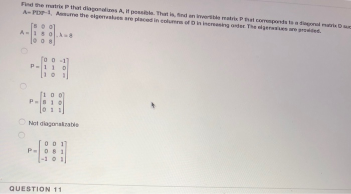 Solved Find the matrix P that diagonalizes A, if possible. | Chegg.com