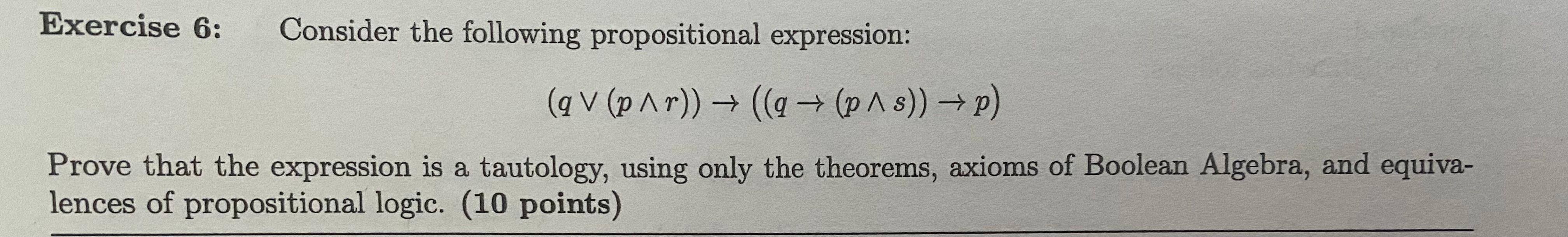 Solved Exercise 6: Consider the following propositional | Chegg.com