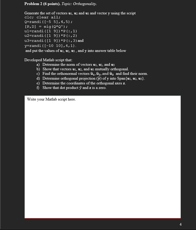 Solved Please use MATLAB Generate the set of vectors u1, u2 | Chegg.com Solved Please use MATLAB Generate the set of vectors u1, u2 | Chegg.com
