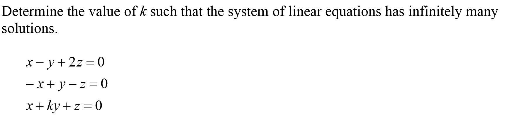 Solved Determine the value of k such that the system of | Chegg.com