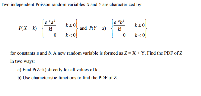 Solved Two independent Poisson random variables X and Y are | Chegg.com