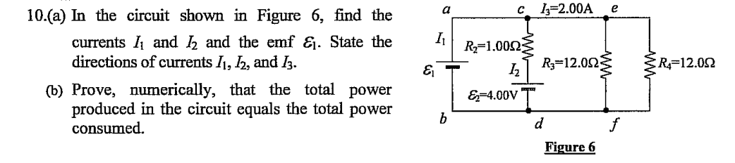 Solved 10.(a) In the circuit shown in Figure 6, find the | Chegg.com