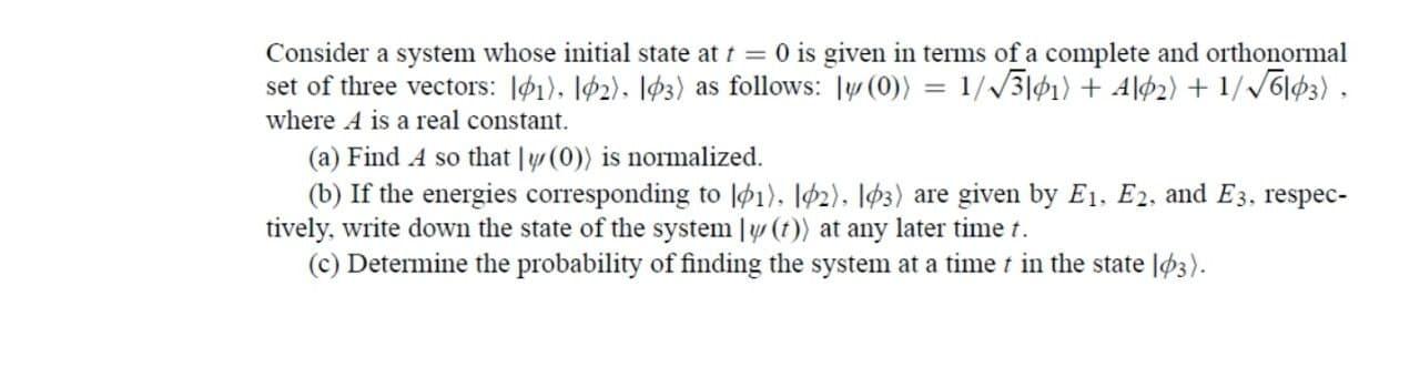 Solved Consider a system whose initial state at t = 0 is | Chegg.com