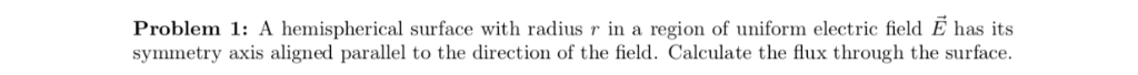 Solved Problem 1: A hemispherical surface with radius r in a | Chegg.com