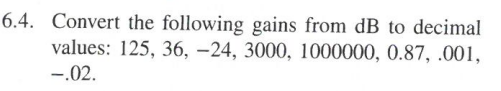 Solved 4. Convert the following gains from dB to decimal | Chegg.com