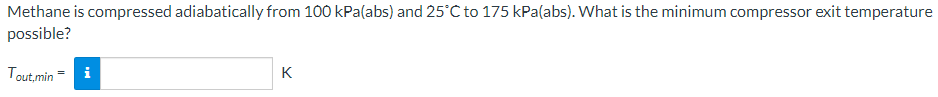 Solved Methane is compressed adiabatically from 100kPa (abs) | Chegg.com